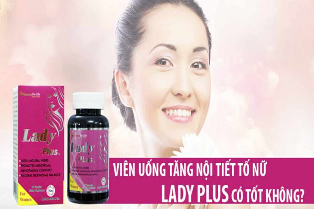 Viên uống Lady Plus có tác dụng gì? Giá bán bao nhiêu?